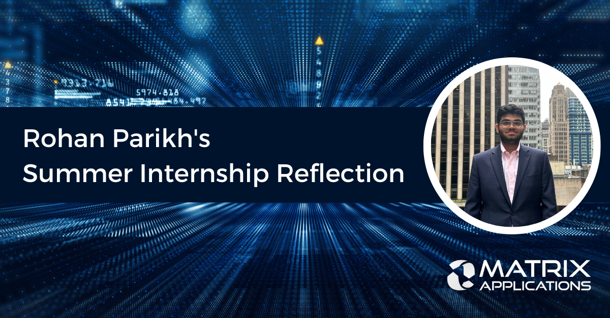 Rohan Parikh's Summer Internship Reflection